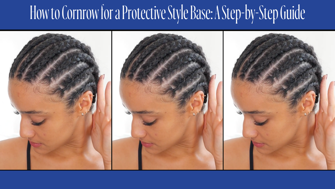 How to Cornrow for a Protective Style Base: A Step-by-Step Guide – Boho ...